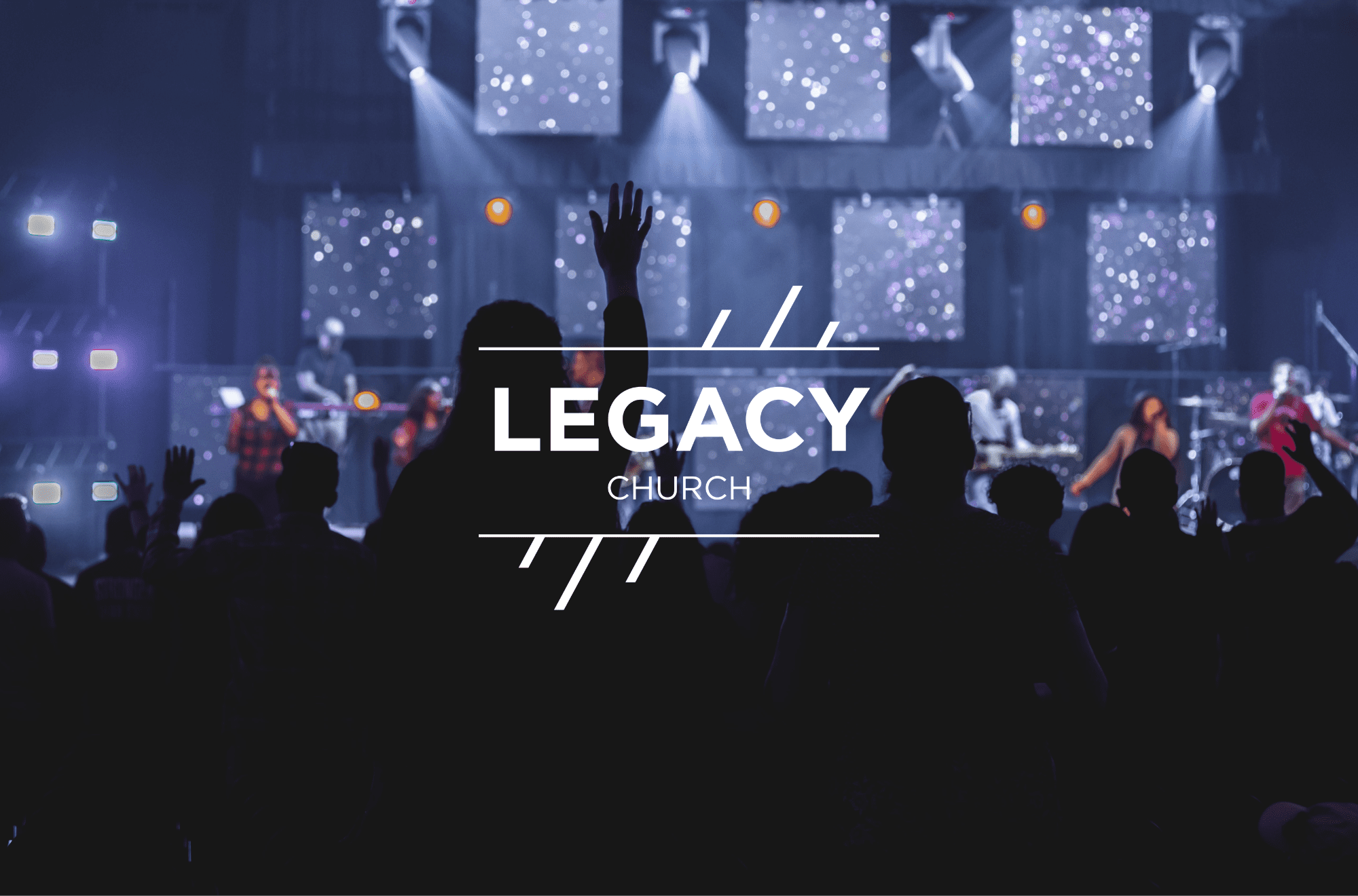 Home | Legacy Church™
